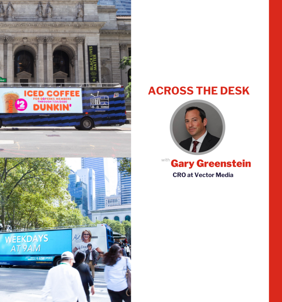 Across the Desk with Vector Media’s Gary Greenstein - OAAA