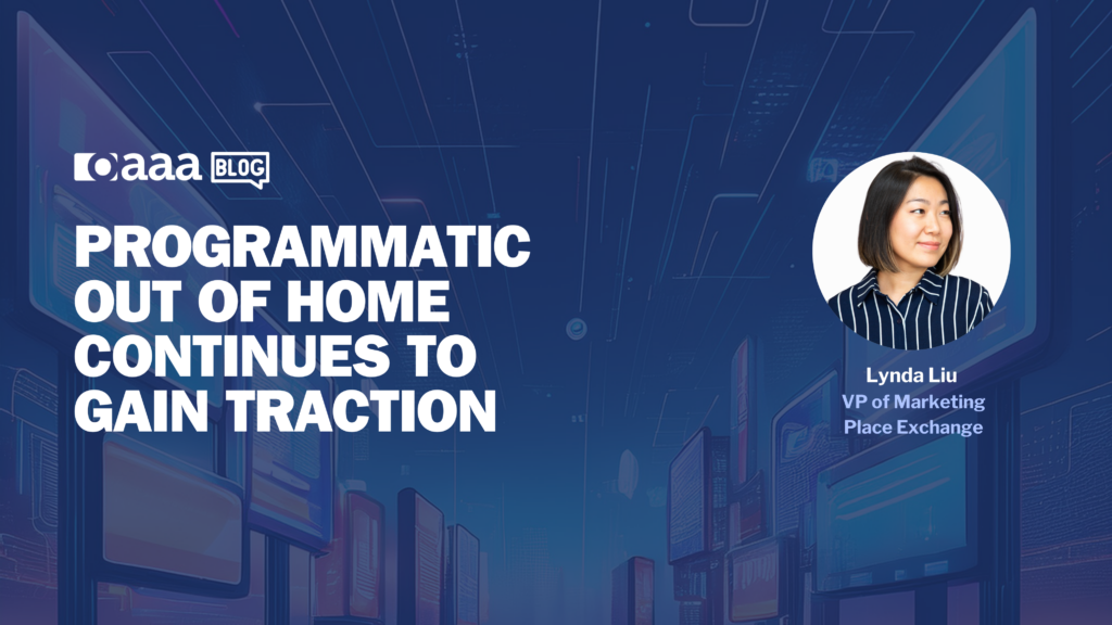 Programmatic OOH Continues to Gain Traction - OAAA