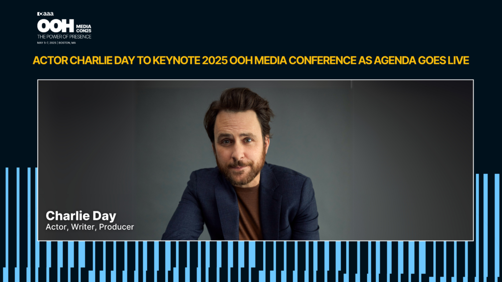 Actor and Producer Charlie Day to Keynote 2025 OAAA OOH Media Conference as Full Agenda Goes ...